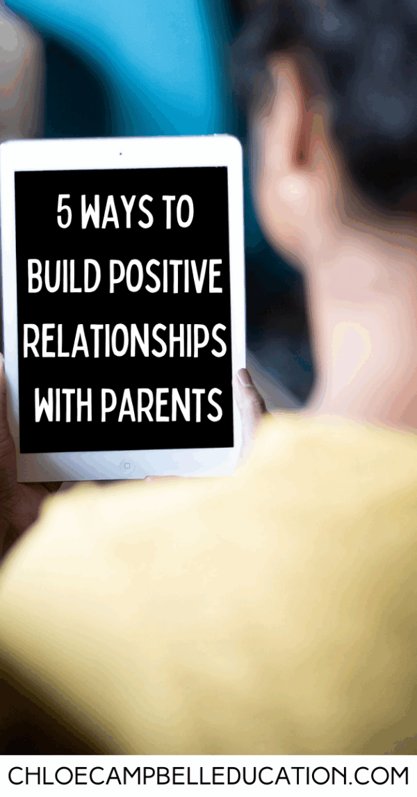 5 ways to build positive relationships with parents and families ...