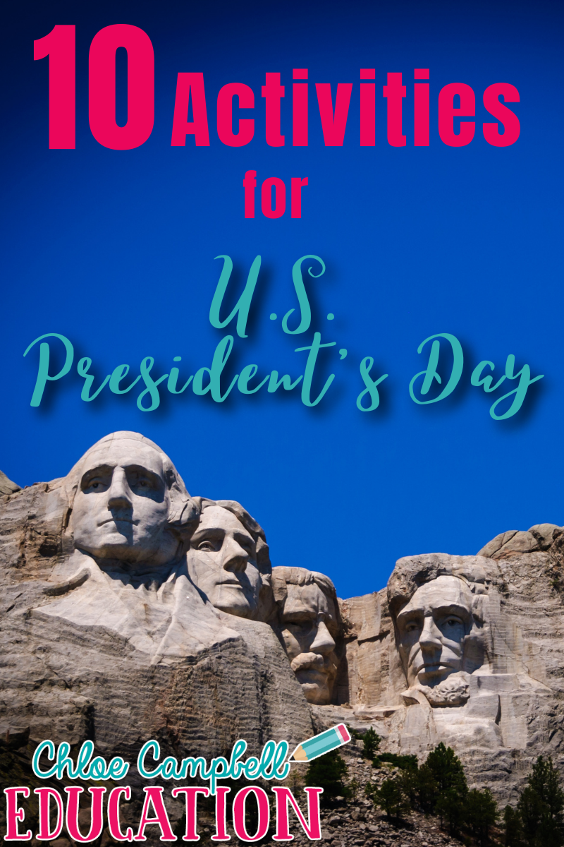 10 Activities for U.S. Presidents Day – Chloe Campbell Education
