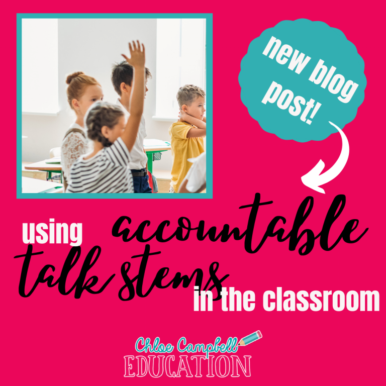 Using Accountable Talk Stems in the Classroom – Chloe Campbell Education