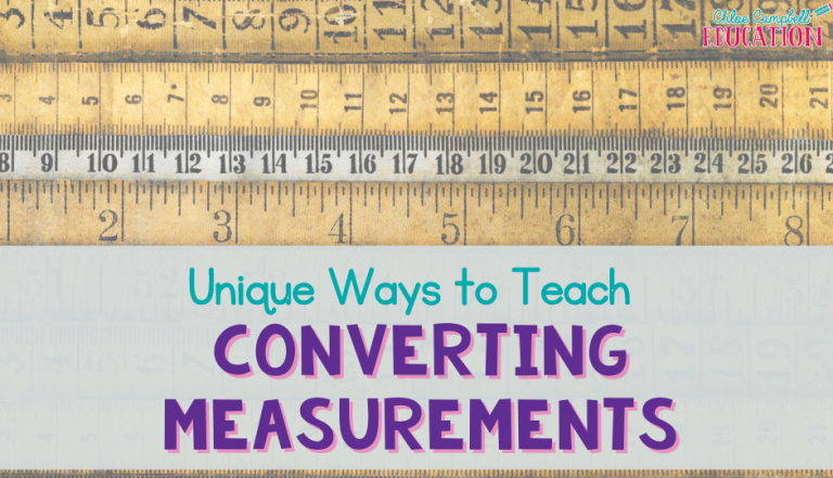 Unique Ways to Teach Converting Measurements – Chloe Campbell Education