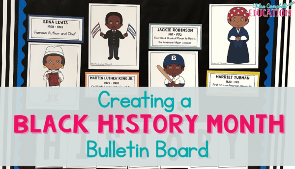Creating a Black History Month Bulletin Board – Chloe Campbell Education