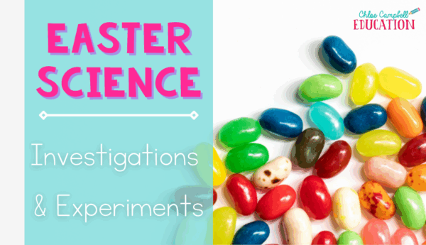 Easy Easter Science Investigations & Experiments – Chloe Campbell Education
