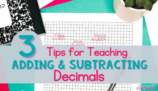 3 Easy to Implement Tips for Teaching Adding and Subtracting Decimals ...