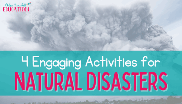 4 Exciting And Engaging Natural Disasters Activities for the Classroom ...