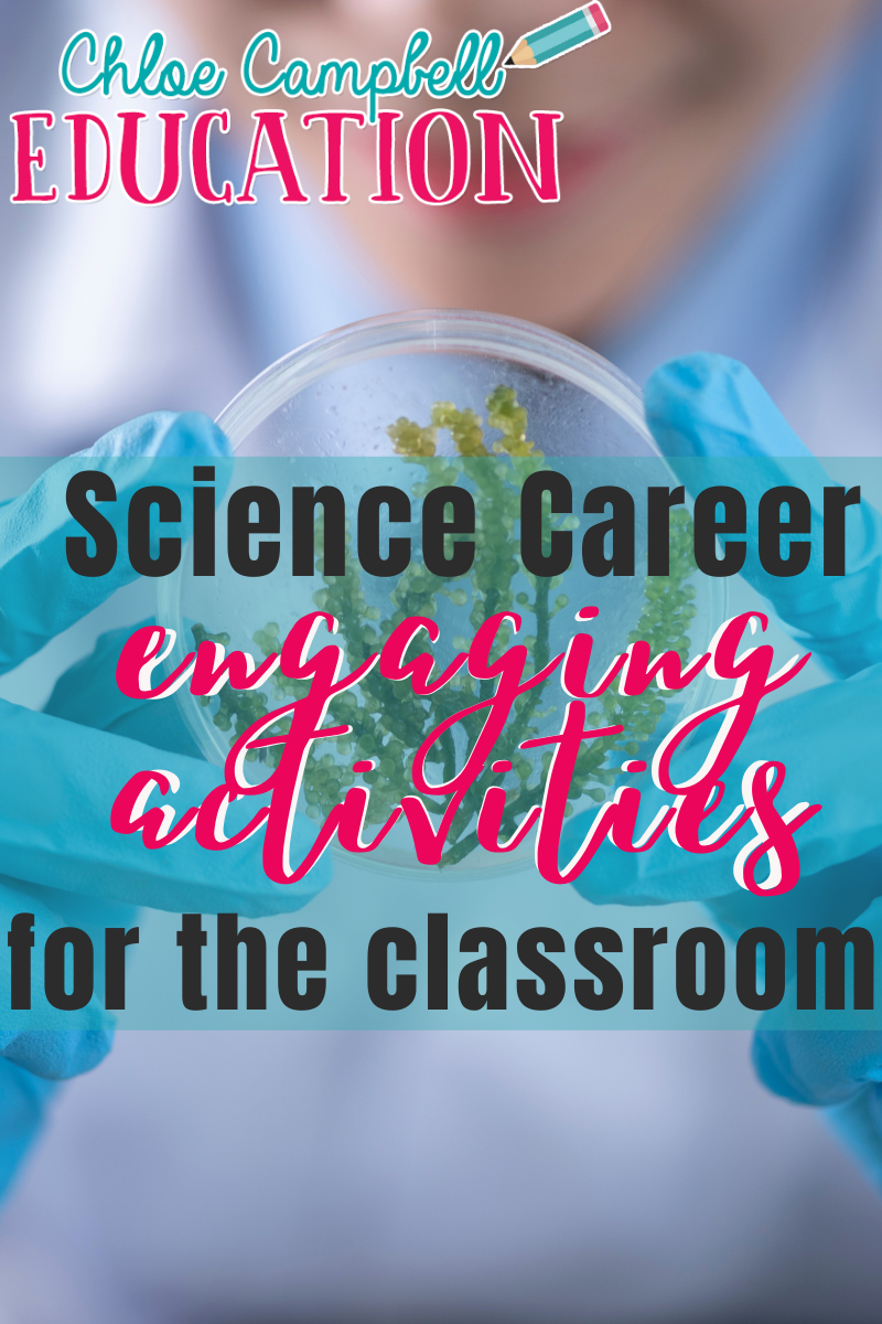 4 Ways To Bring Science Career Activities Into The Classroom – Chloe ...