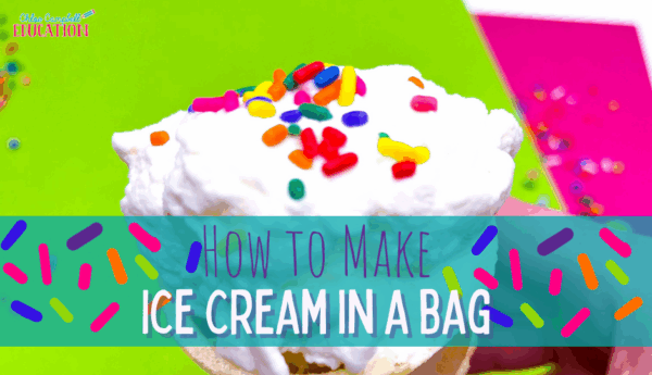 How to Make Ice Cream in a Bag – Chloe Campbell Education