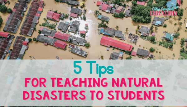 5 Tips For Teaching Natural Disasters To Engage Students – Chloe ...