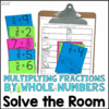 Multiplying Fractions by Whole Numbers – Solve the Room – Math Scoot