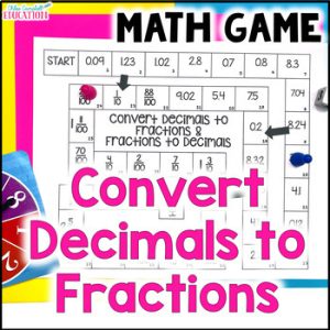 Convert Decimals to Fractions Game for 4th Grade Decimals & Fractions ...