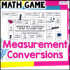Measurement Conversions Game - Converting from Larger to Smaller Units ...