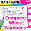 Comparing Whole Numbers Place Value Activity 4th Grade Math Game ...