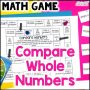 Comparing Whole Numbers Place Value Activity 4th Grade Math Game ...