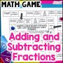 Adding and Subtracting Fractions with Like Denominators Game – 4th ...