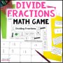 Dividing Fractions Game | Word Problems Dividing Fractions Practice ...