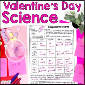 Valentine’s Day Science Experiments – February Hands On Science Activities