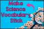 Making Vocabulary Stick: Engaging Science Vocabulary Games & Activities ...